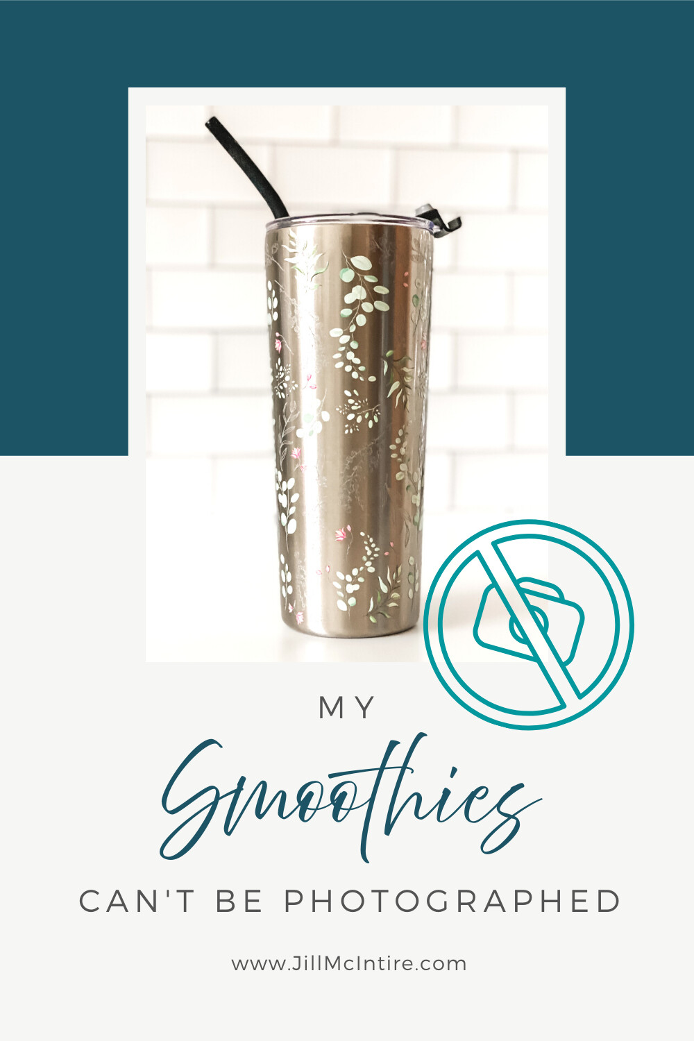 My Smoothies Can't Be Photographed | Jill McIntire