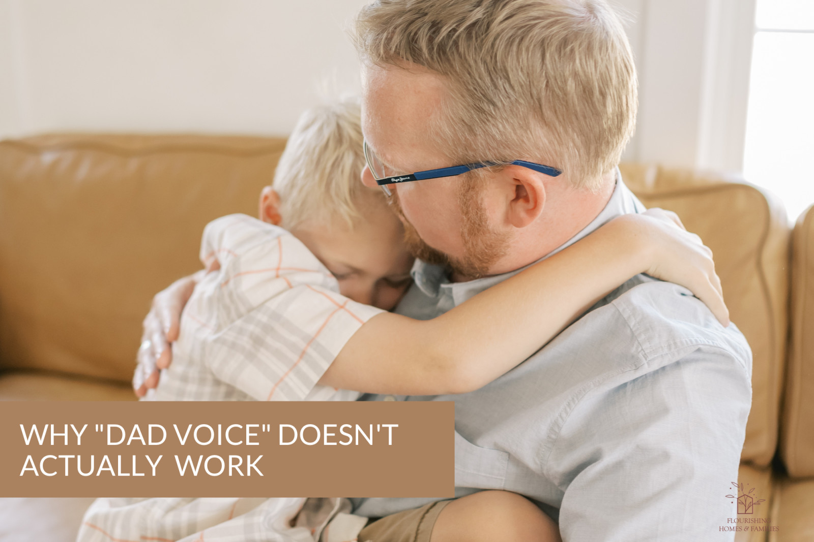 Why Dad Voice doesn't actually work | FLOURISHING HOMES & FAMILIES ...