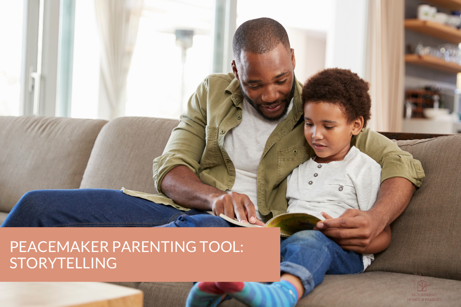 Peacemaker Parenting Tool: Storytelling | FLOURISHING HOMES & FAMILIES | Flourishing Homes ...