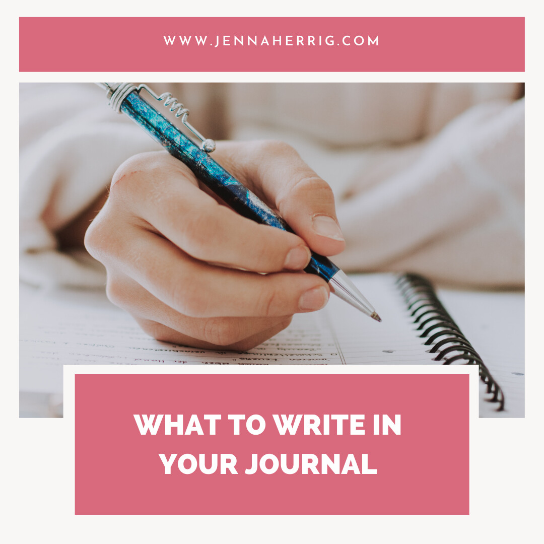 What To Write When Journaling Jenna Herrig