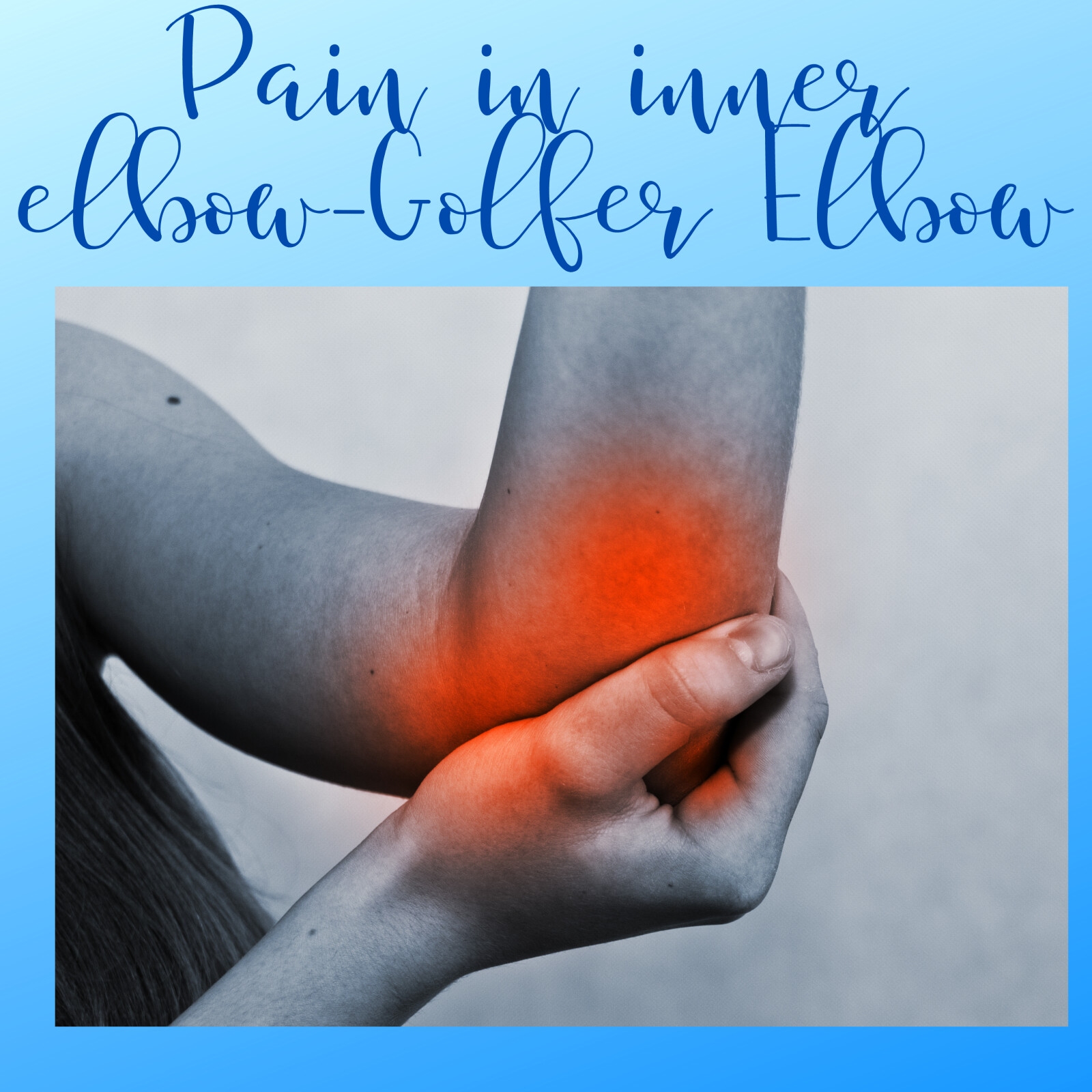 Easy tips and exercises to overcome Golfers Elbow- Pain in the inner ...